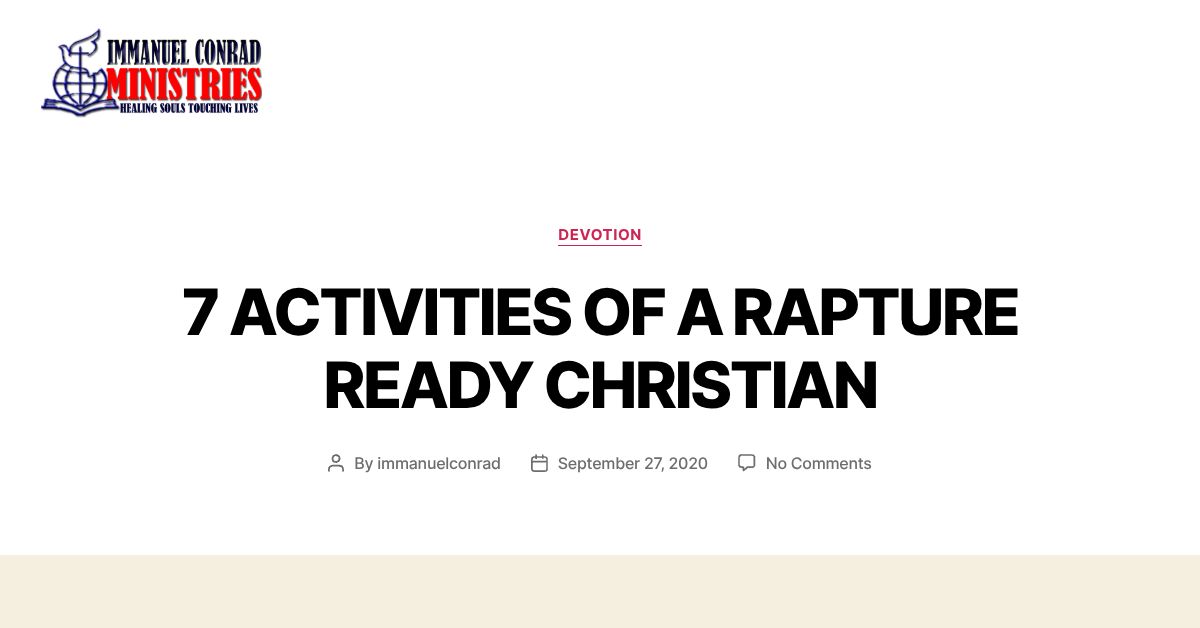 7 ACTIVITIES OF A RAPTURE READY CHRISTIAN – FOUNTAIN OF LIBERTY EMBASSY ...